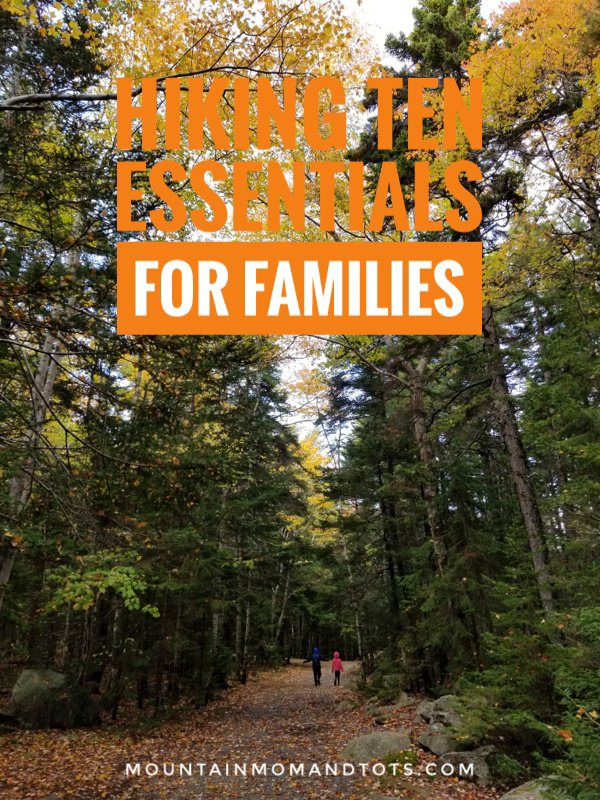 Hiking Ten Essentials for Families - Mountain Mom and Tots